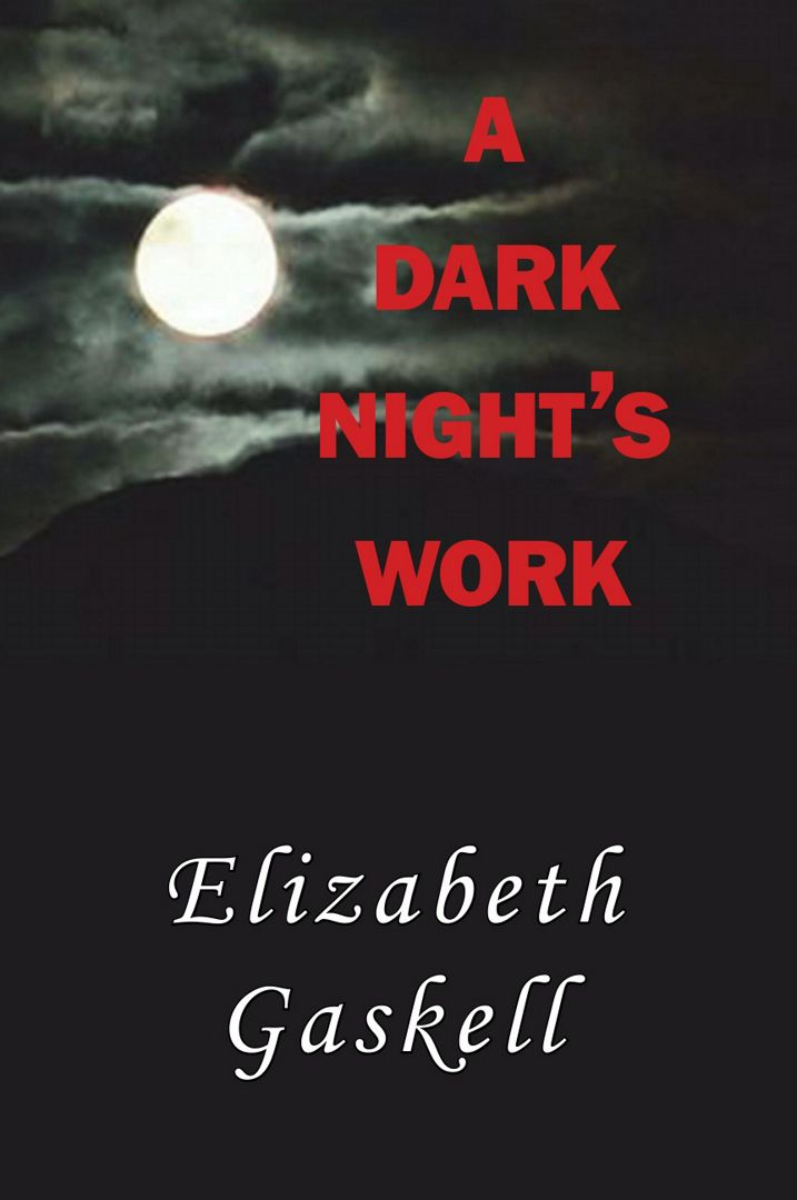 A Dark Night's Work - Elizabeth Gaskell - купить и читать онлайн ...