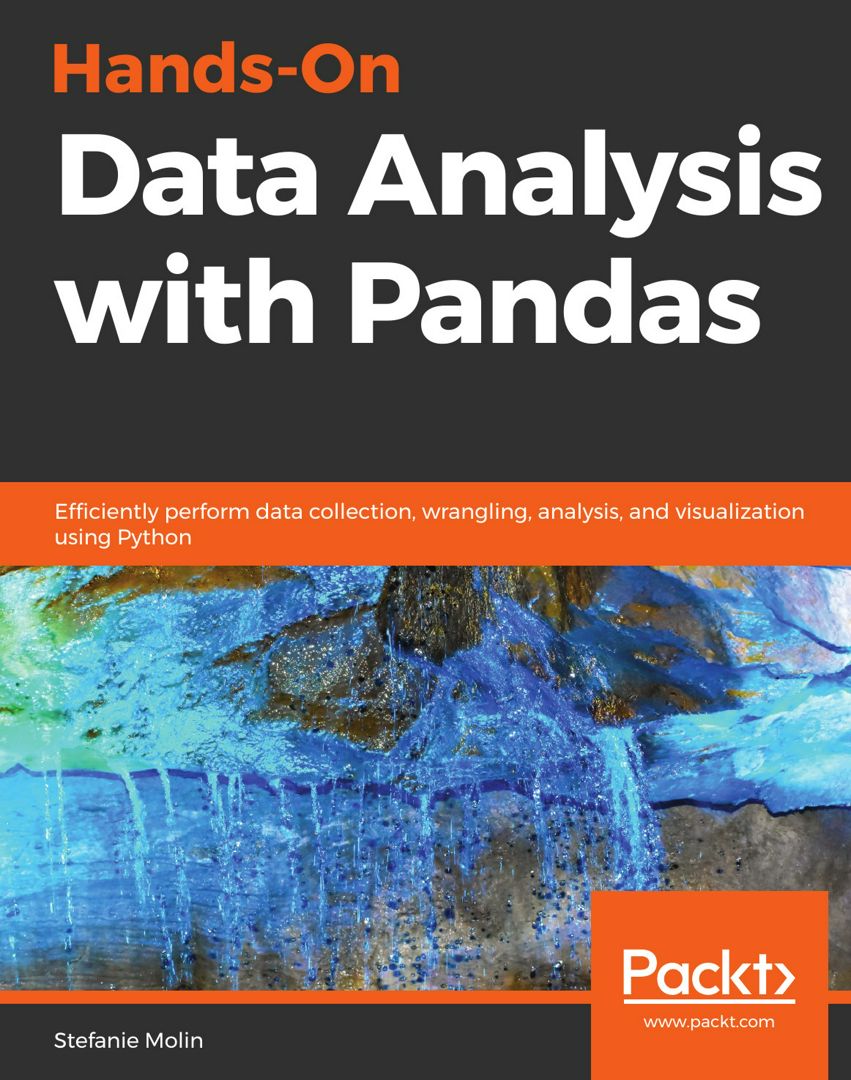 Hands-On Data Analysis with Pandas. Efficiently perform data collection, wrangling, analysis ...