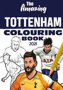 The Amazing Tottenham Colouring Book 2021 - Raymond Francis; Pedro ...