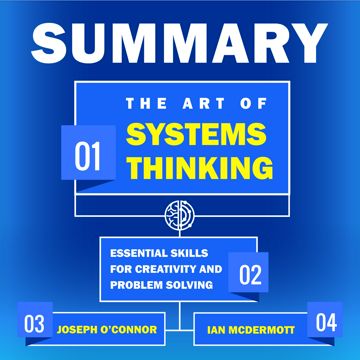 Summary – The Art of Systems Thinking: Essential Skills for Creativity ...