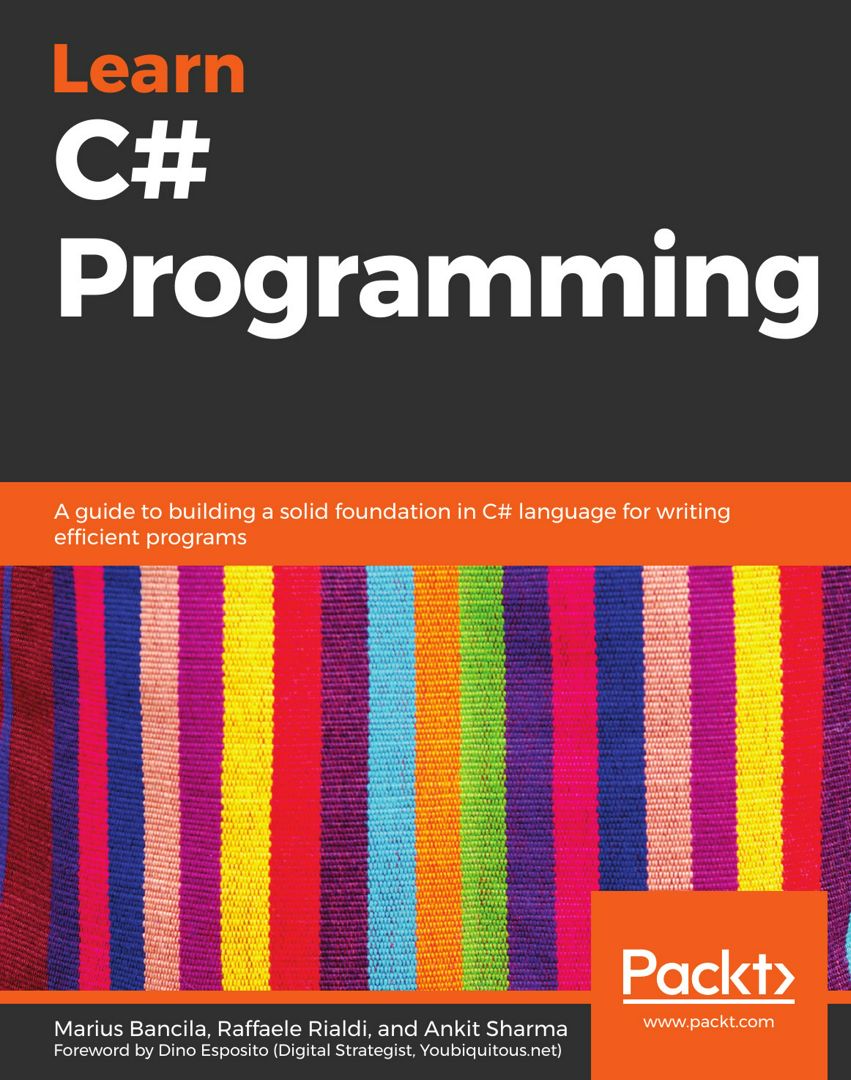 Learn C# Programming. A guide to building a solid foundation in C# language for writing ...