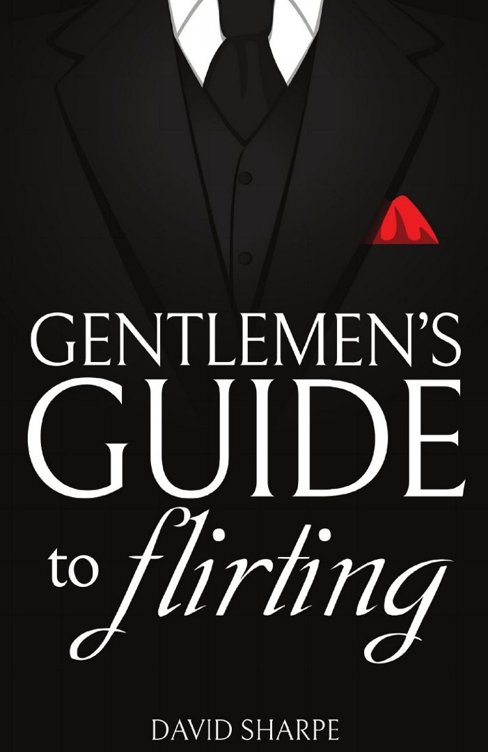 Gentlemen's Guide to Flirting - DAVID SHARPE - купить и читать онлайн электронную книгу на ...