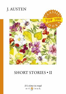 Short stories II - Austen J. - купить и читать онлайн электронную книгу ...