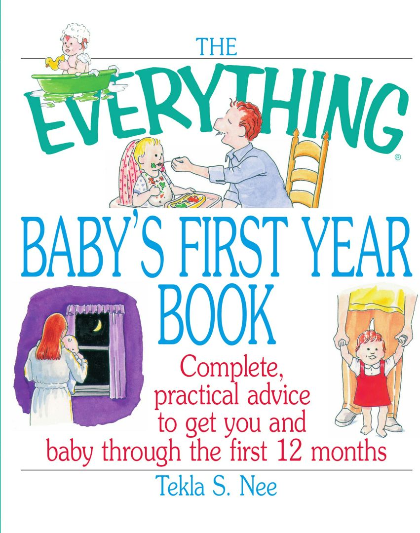 The Everything Baby's First Year Book - Tekla S. Nee; T. S. Nee ...