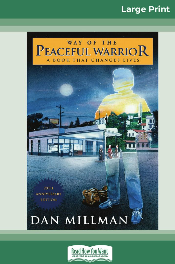 Way of the Peaceful Warrior. A Book that Changes Lives (16pt Large ...