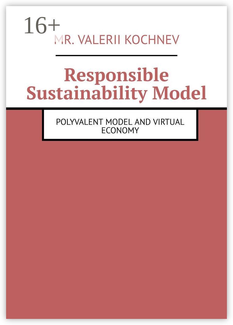 Responsible Sustainability Model - Mr. Valerii Kochnev - купить и читать онлайн электронную ...