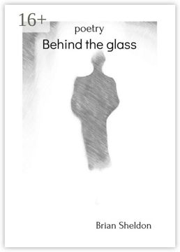 Behind the glass - Brian Sheldon - купить и читать онлайн электронную ...