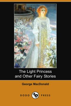 The Light Princess and Other Fairy Stories - MacDonald George - купить ...