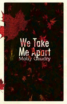 We Take Me Apart - Molly Gaudry - купить и читать онлайн электронную ...