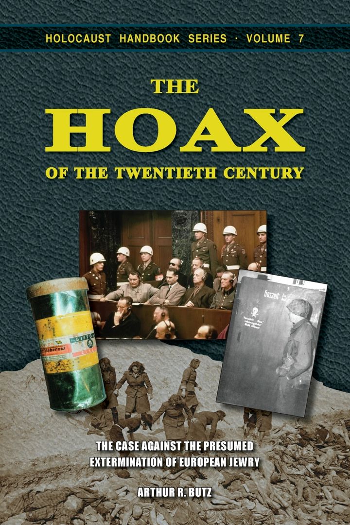 The Hoax of the Twentieth Century. The Case Against the Presumed ...