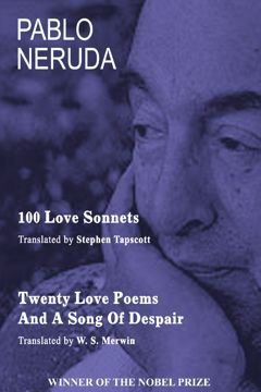 100 Love Sonnets and Twenty Love Poems. 100 сонетов о любви и двадцать ...