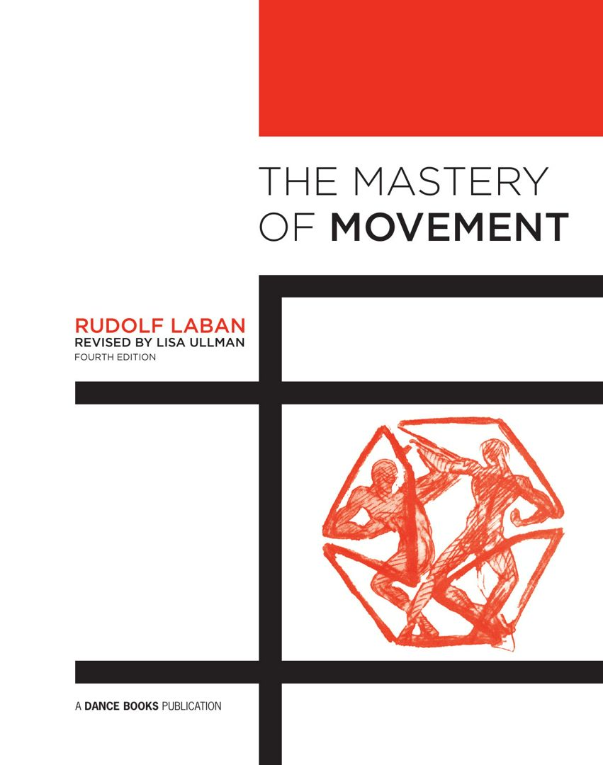 The Mastery of Movement - Rudolf Laban; Lisa Ullmann - купить и читать онлайн электронную книгу ...