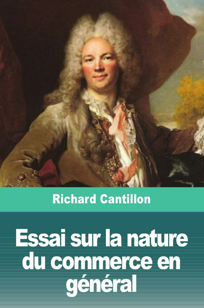 Essai sur la nature du commerce en général - Richard Cantillon - купить ...