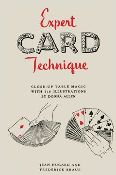 Expert Card Technique. Close-Up Table Magic - Jean Hugard; Frederick ...