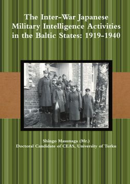 The Inter-War Japanese Military Intelligence Activities in the Baltic ...