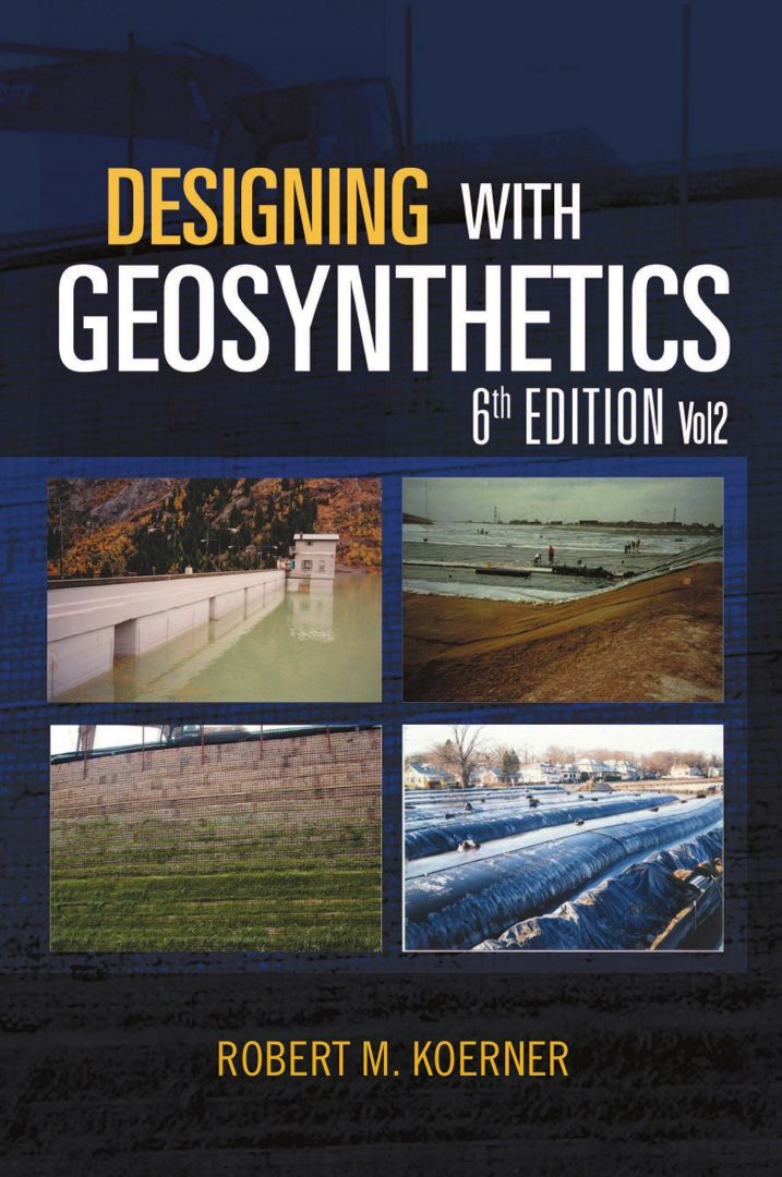 Designing with Geosynthetics - 6th Edition; Vol2 - Robert M. Koerner ...