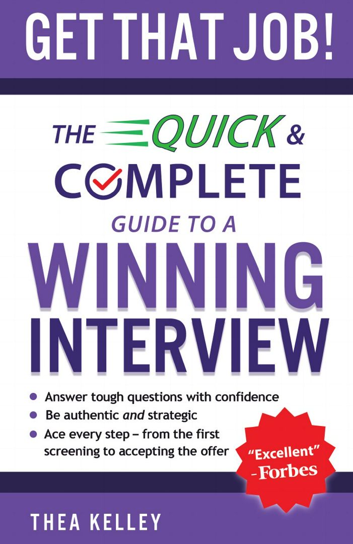 Get That Job!. The Quick and Complete Guide to a Winning Interview ...