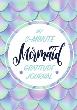 My 3-Minute Mermaid Gratitude Journal for Kids. (A5 - 5.8 x 8.3 inch ...