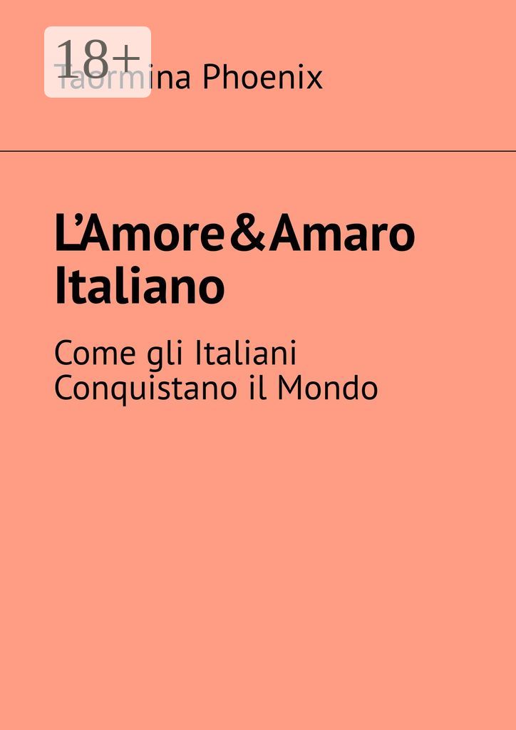 L'Amore&Amaro Italiano - Taormina Phoenix - купить и читать онлайн ...