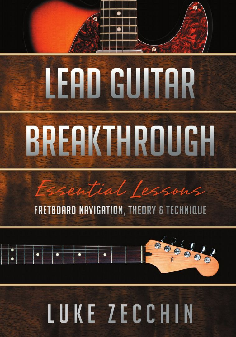 Lead Guitar Breakthrough. Fretboard Navigation, Theory & Technique ...