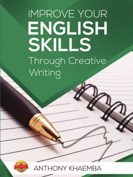 Improve Your English Skills Through Creative Writing - Antony Khaemba ...