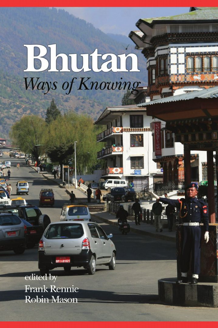 Bhutan. Ways of Knowing (PB) - Frank Rennie; Robin Mason - купить и ...