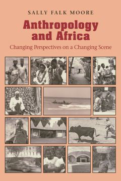 Anthropology & Africa. Антропология и Африка: на англ. яз. - Sally Falk ...