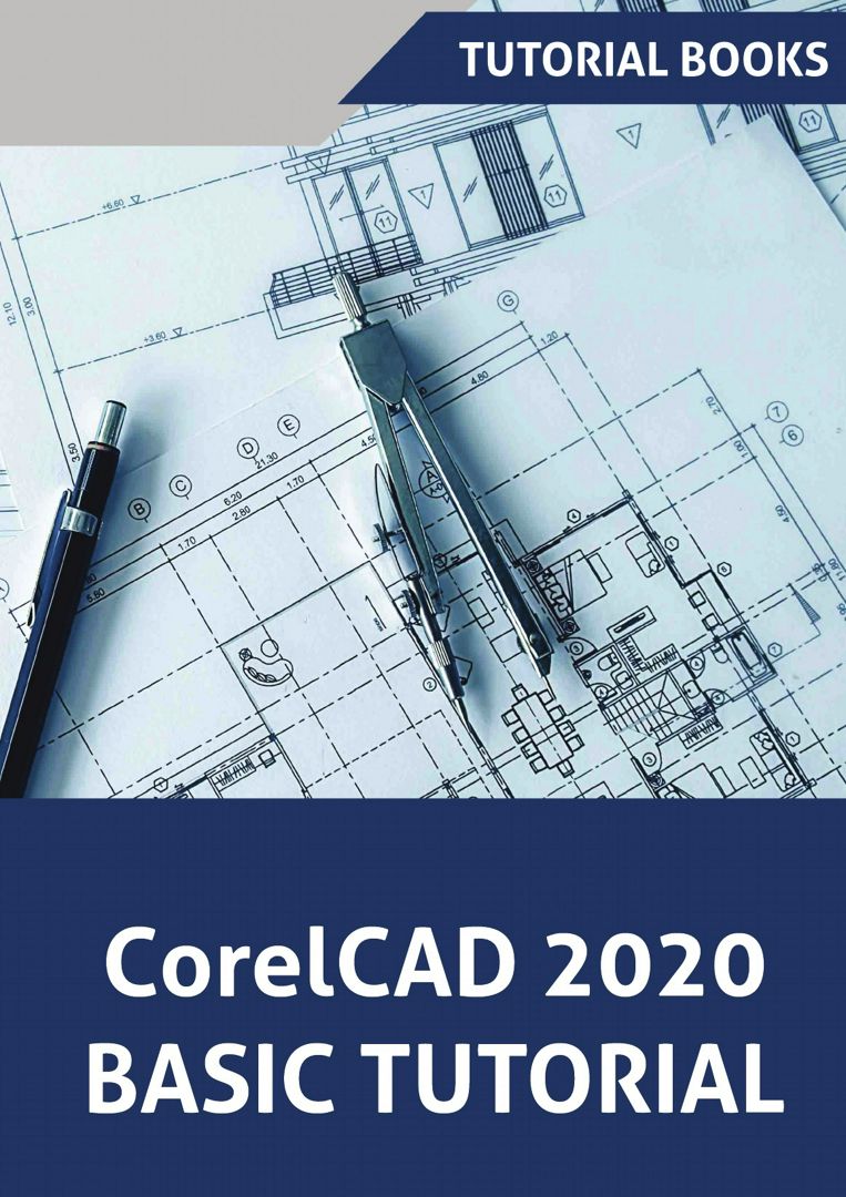 CorelCAD 2020 Basics Tutorial - Tutorial Books - купить и читать онлайн электронную книгу на ...