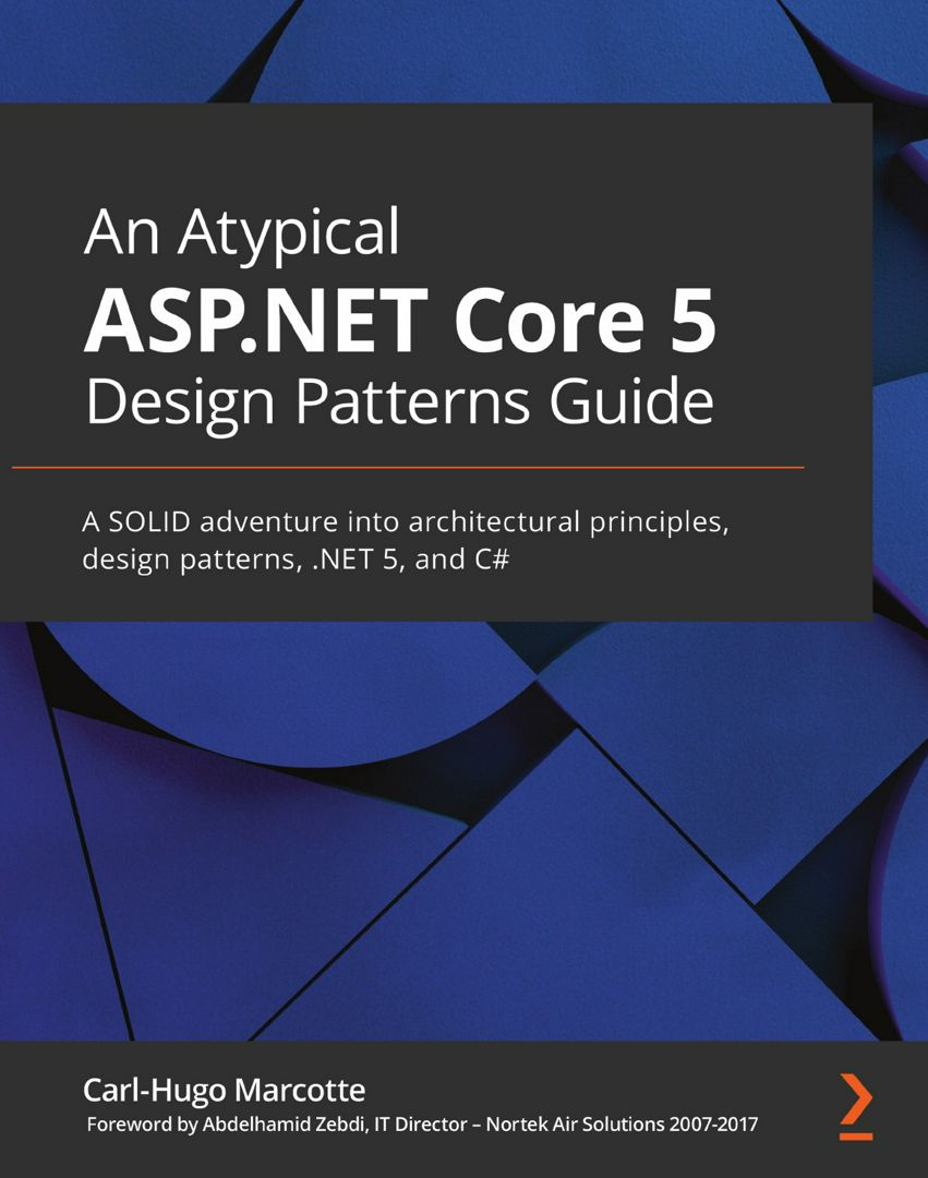 An Atypical Asp Core 5 Design Patterns Guide A Solid Adventure Into Architectural