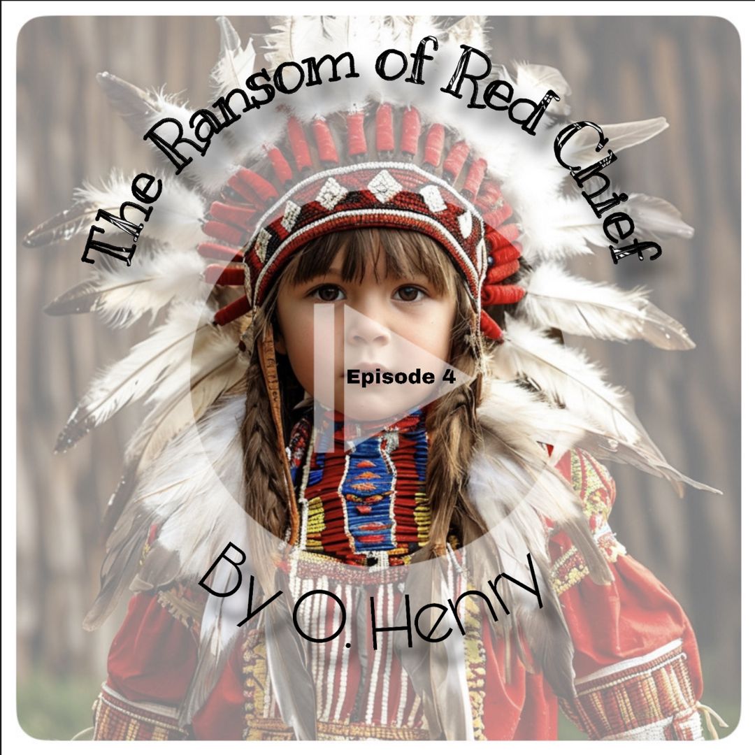 The Ransom of Red Chief (Вождь краснокожих), эпизод 4 - О. Генри ...