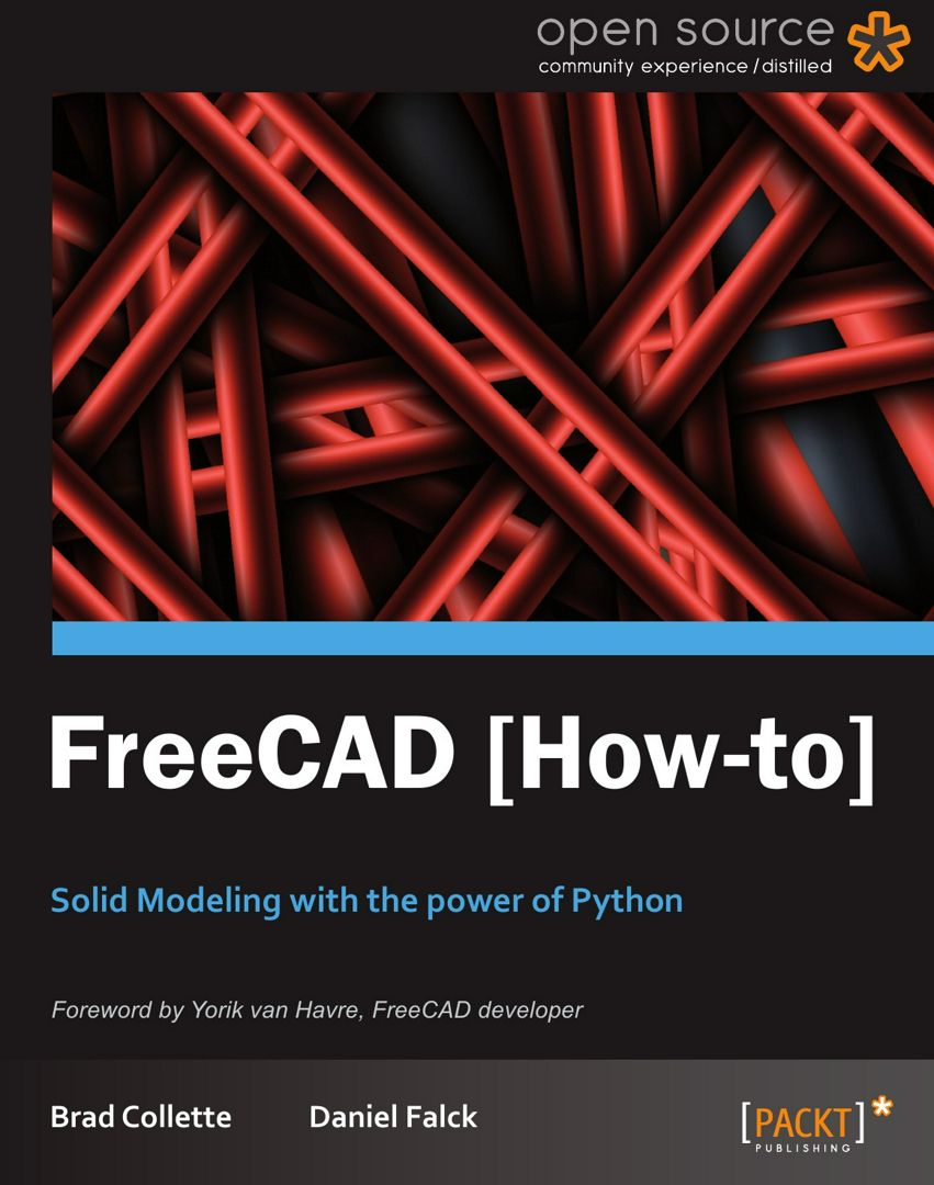 FreeCAD. Solid Modeling with the power of Python with this book and ...