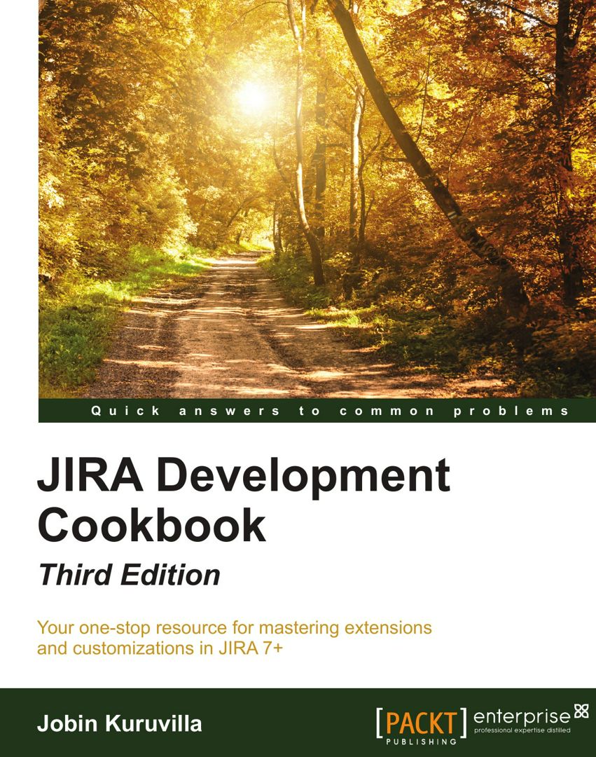 JIRA Development Cookbook - Third Edition - Jobin Kuruvilla - купить и ...