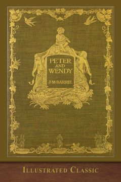 Peter and Wendy. Illustrated Classic - J. M. Barrie; Francis Bedford ...