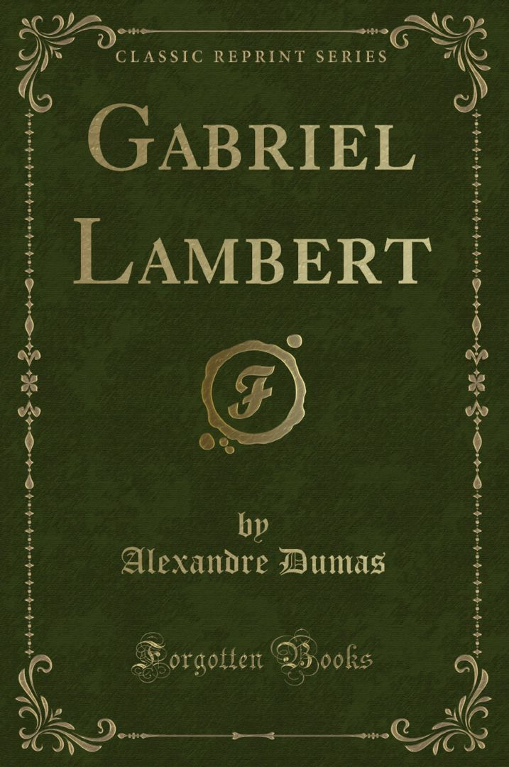 Gabriel Lambert (Classic Reprint) - Александр Дюма - купить и читать ...