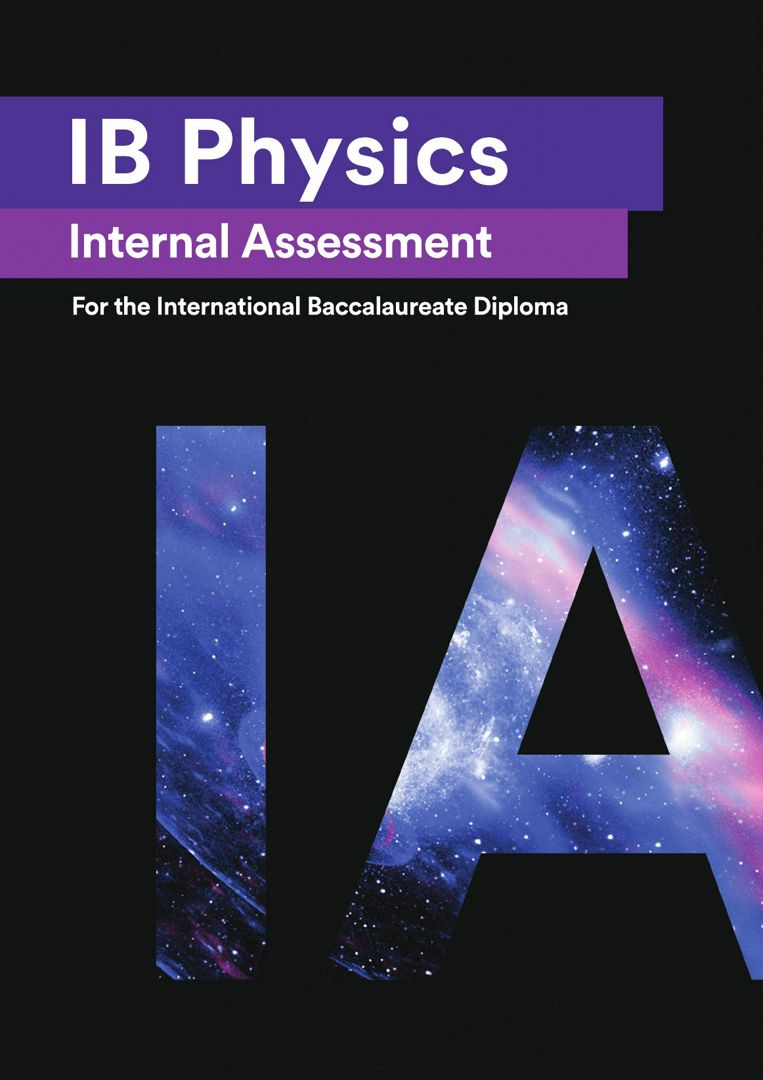 IB Physics Internal Assessment [IA]. Seven Excellent IA for the International Baccalaureate [IB ...