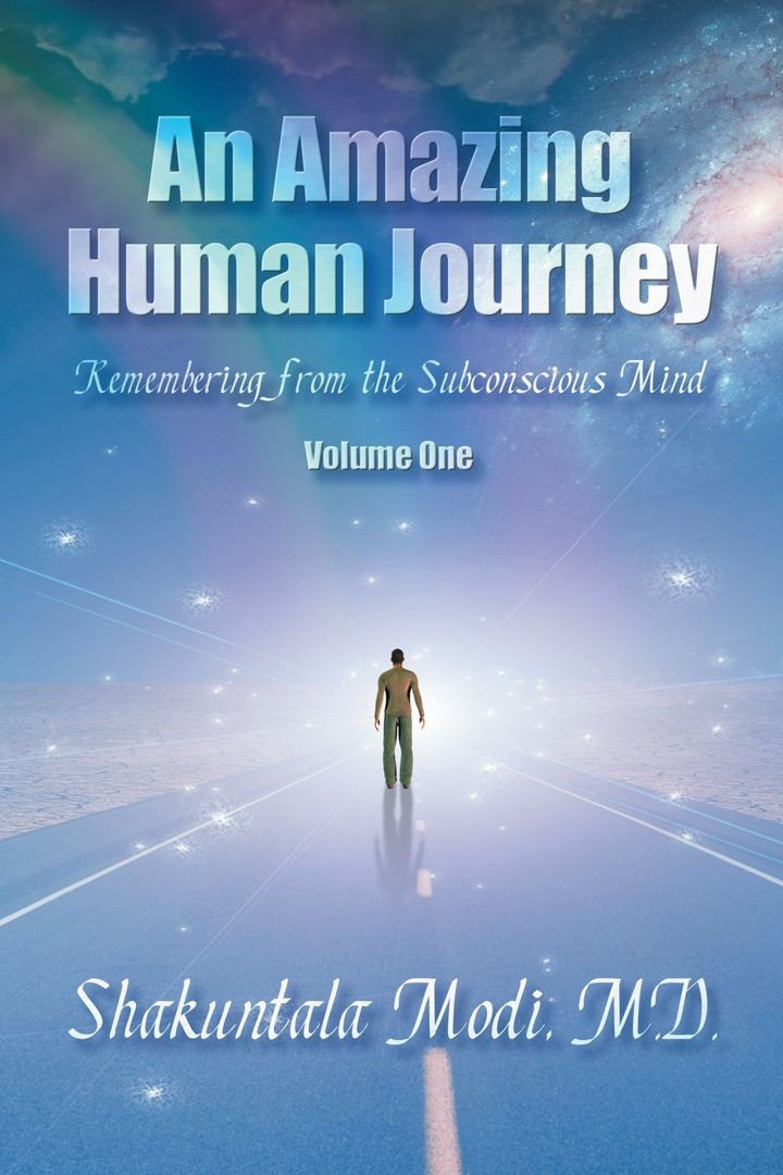 An Amazing Human Journey. Remembering from the Subconscious Mind Volume ...