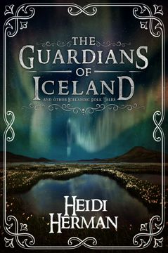 The Guardians of Iceland and other Icelandic Folk Tales - Heidi Herman ...