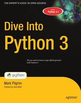 Dive Into Python 3 - Mark Pilgrim; Jesse Noller - купить и читать ...
