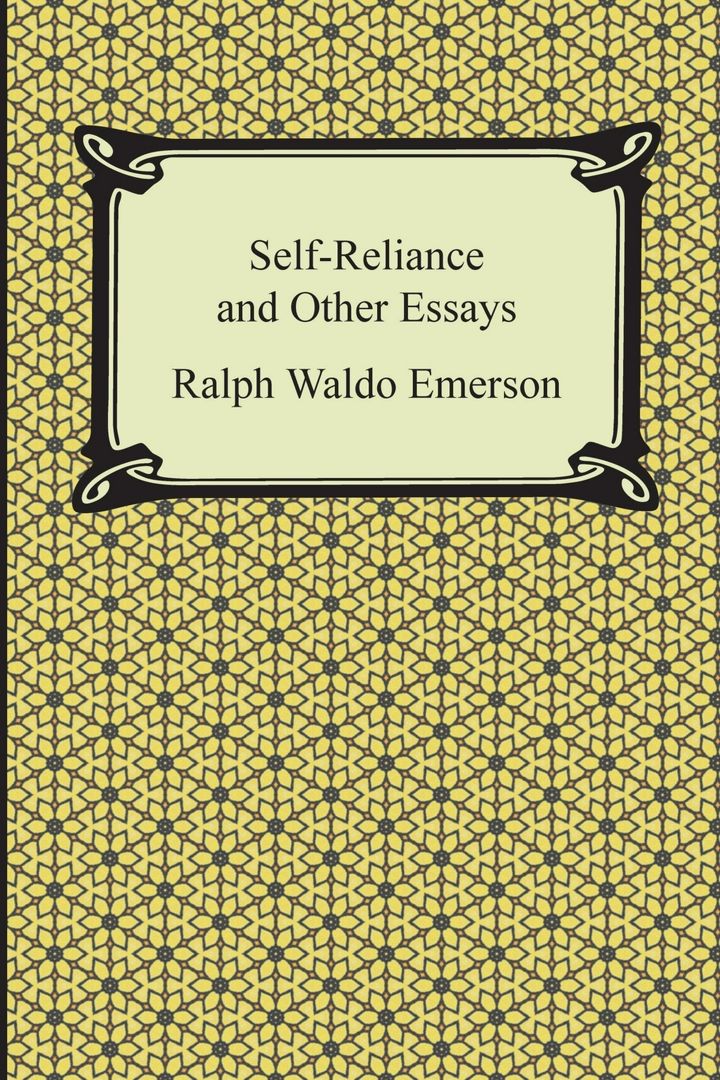 Self-Reliance and Other Essays - Ralph Waldo Emerson - купить и читать ...