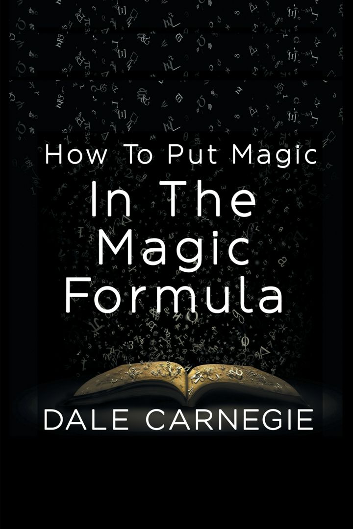 How To Put Magic In The Magic Formula - Dale Carnegie - купить и читать ...