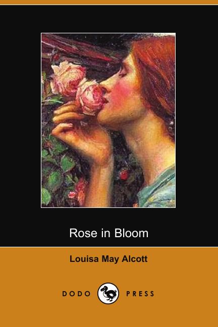Rose in Bloom - Louisa May Alcott - купить и читать онлайн электронную книгу на Wildberries ...