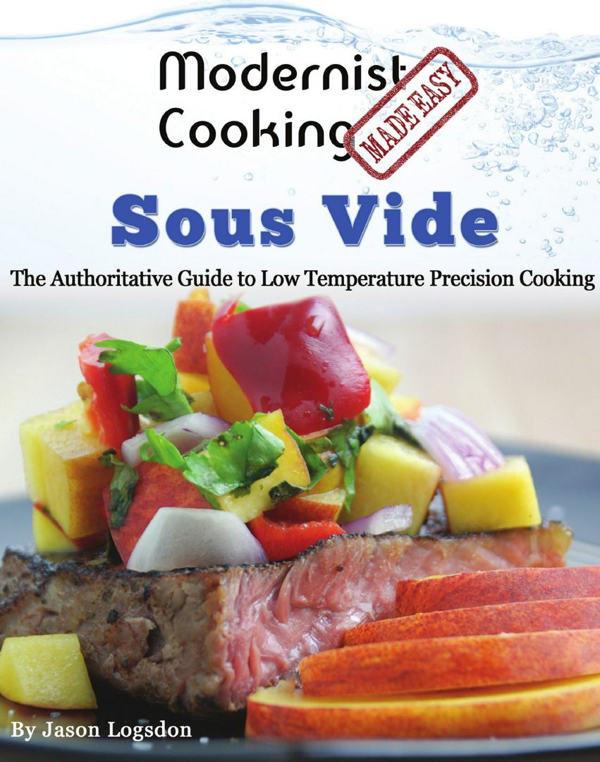 Modernist Cooking Made Easy. Sous Vide: The Authoritative Guide to Low ...