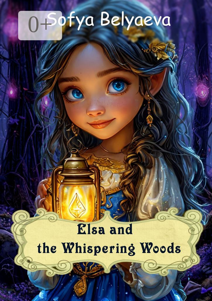 Elsa and the Whispering Woods - Sofya Belyaeva - купить и читать онлайн электронную книгу на ...