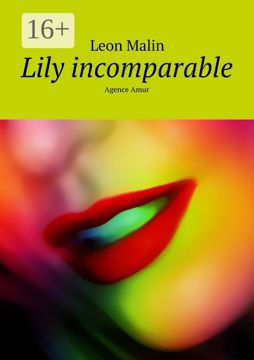 Lily incomparable - Leon Malin - купить и читать онлайн электронную ...